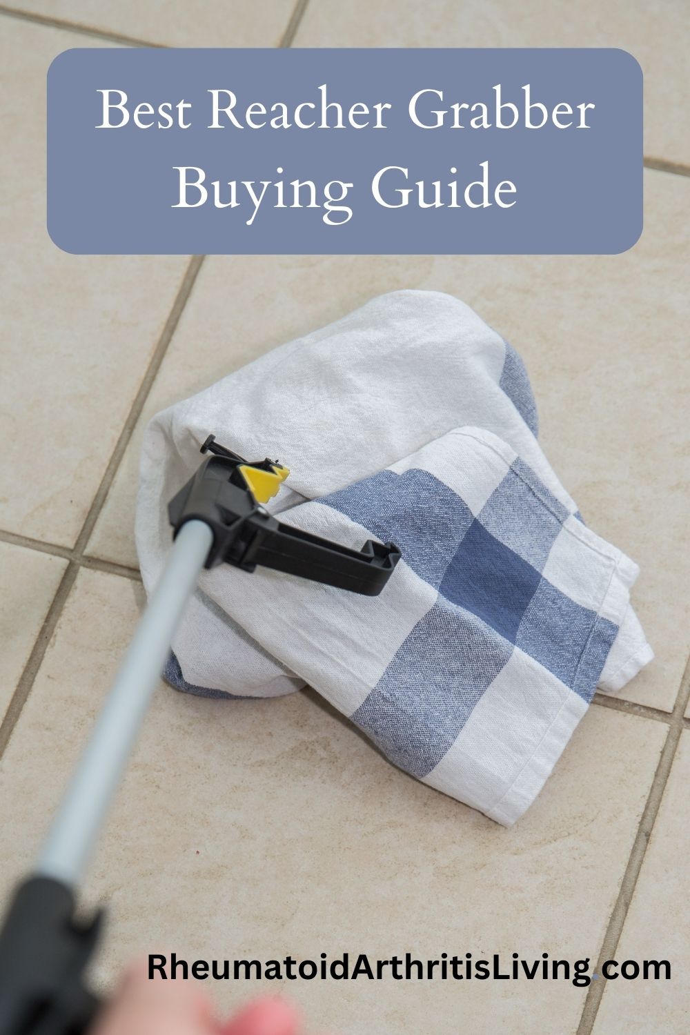 How to Choose the Best Reacher Grabber Pickup Tool